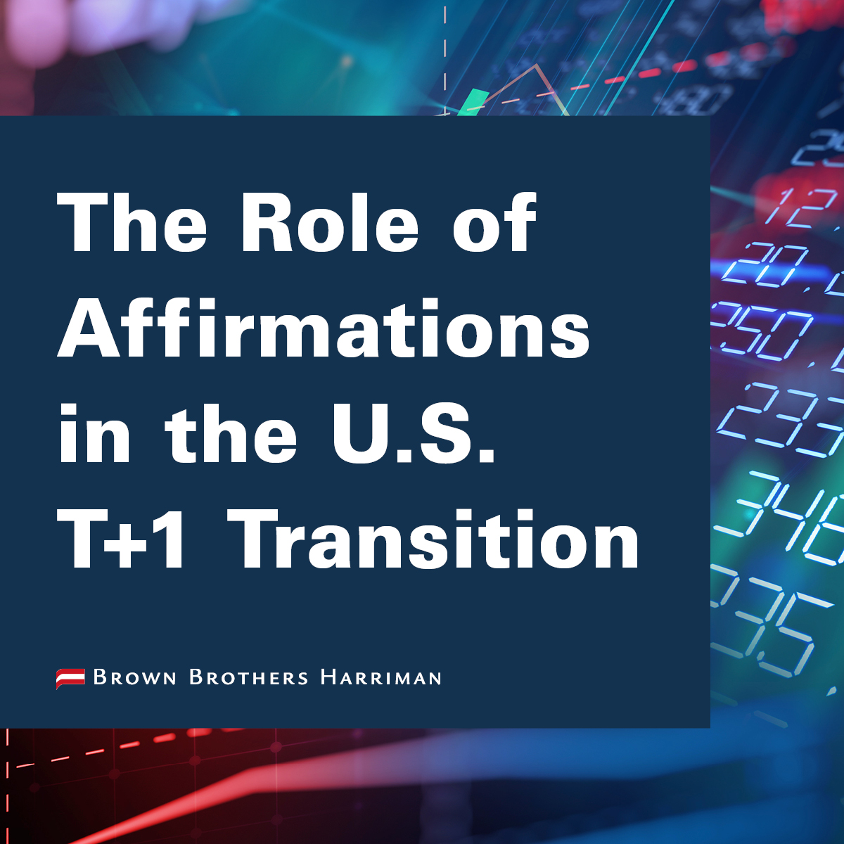 The Role of Affirmations in the U.S. T+1 Transition